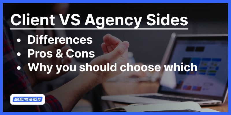 Client Side VS Agency Side: The Definitive Guide (2024) – Agency Review ...